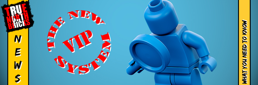 The New LEGO® VIP Program - True North Bricks