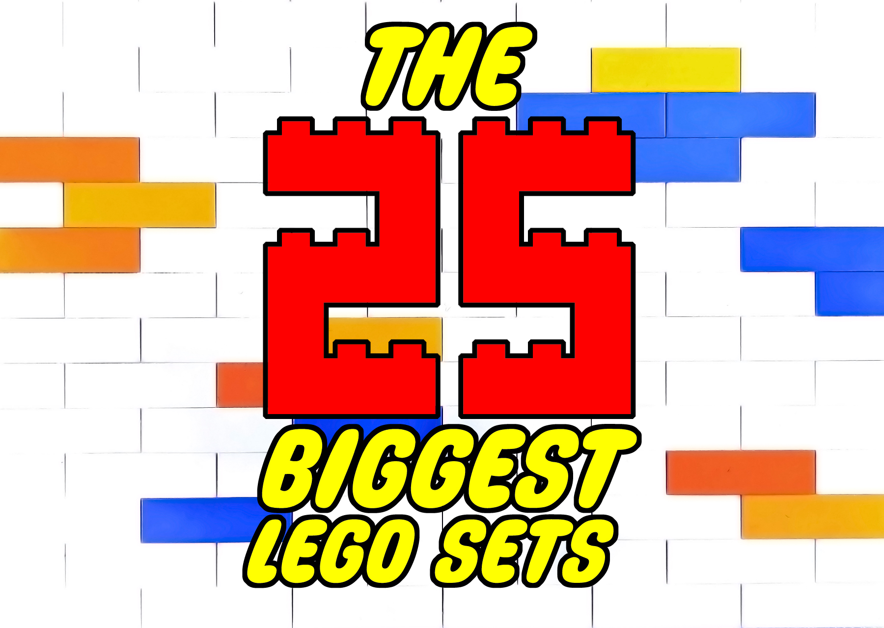 The 25 Biggest Sets (July 2025) - True North Bricks